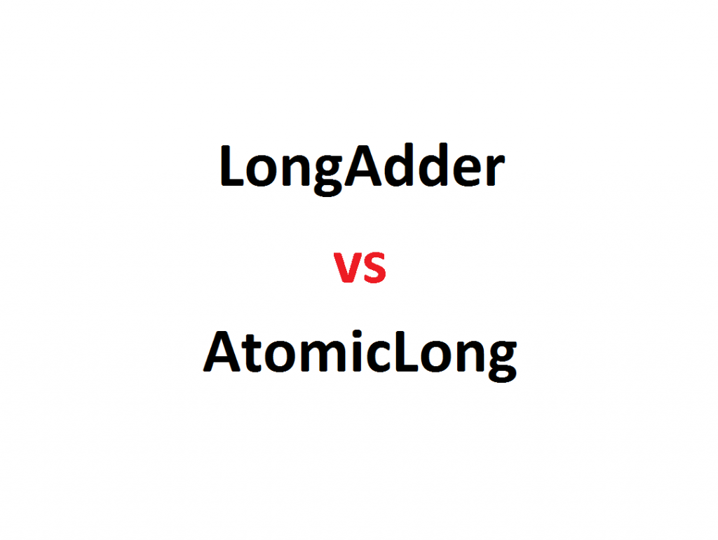 Java 8 LongAdder vs AtomicLong – KodEdu